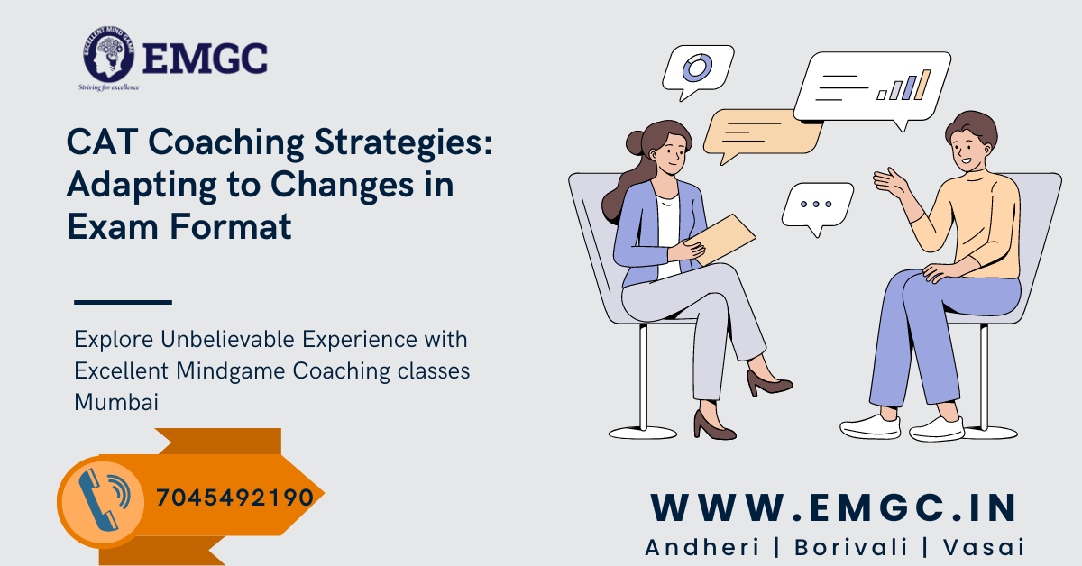 CAT Coaching Strategies: Adapting to Changes in Exam Format